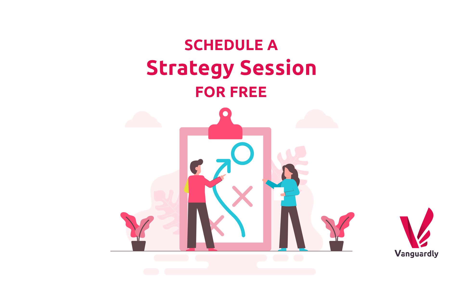 Schedule Free Strategy Session %•Vanguardly